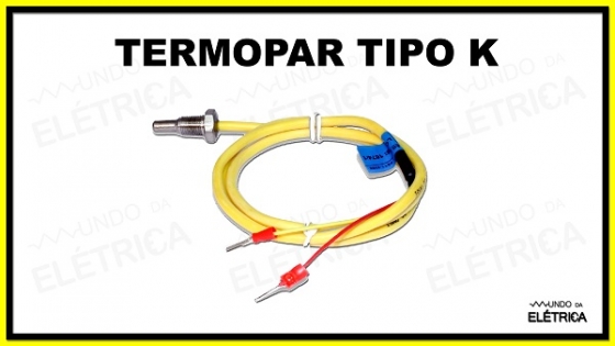 Termopar tipo k – Características e aplicações!