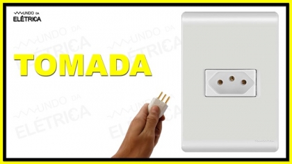 Tomada residencial – Tipos e aplicações! - Mundo da Elétrica